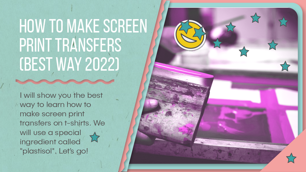 How to make screen print transfers (best way 2022) - craft push